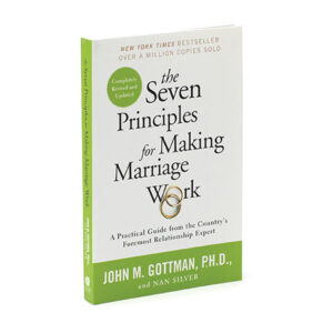 The Seven Principles for Making Marriage Work by John Gottman - Couples ...