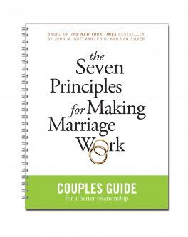 Seven Principles for Making Marriage Work Couples Guide - Couples | The ...
