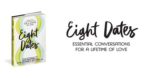 Eight Dates: Essential Conversations for a Lifetime of Love