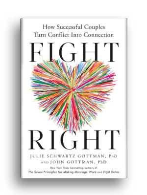 Fight Right by John and Julie Gottman