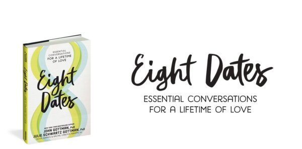 Eight Dates: Essential Conversations for a Lifetime of Love