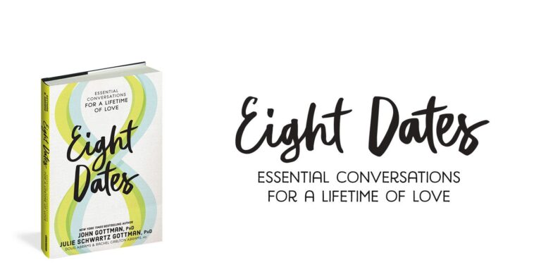Eight Dates: Essential Conversations for a Lifetime of Love