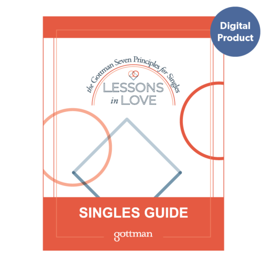 Lessons in Love: Digital Singles Guide - The Gottman Institute
