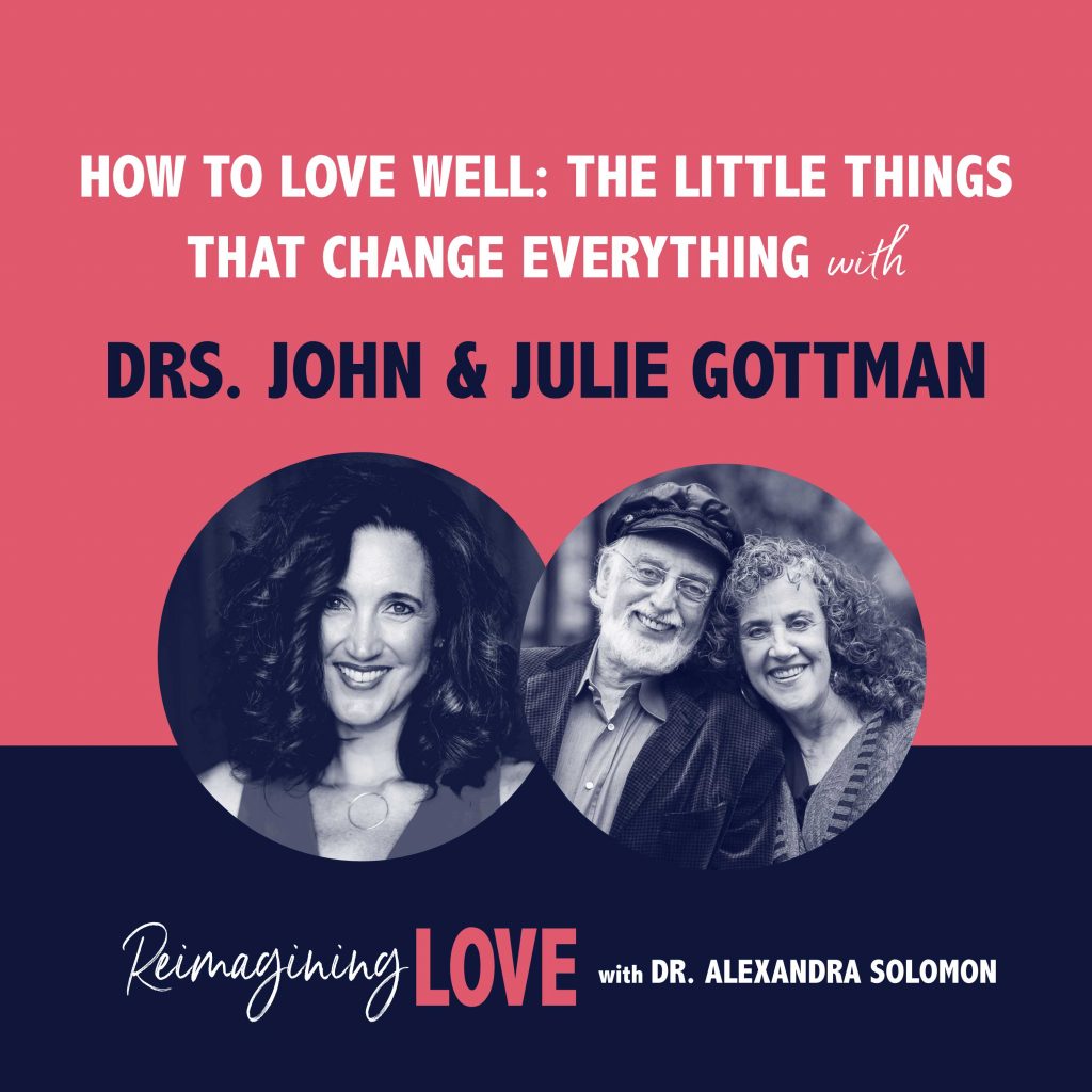 How to Love Well: Little Things Change Everything - The Gottman Institute