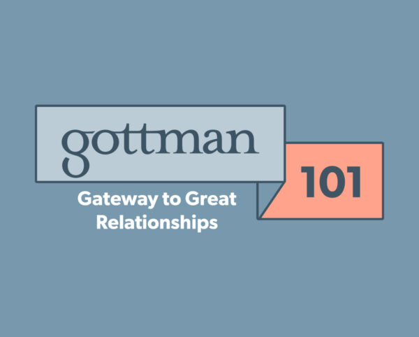 Gottman 101: Gateway to Great Relationships - The Gottman Institute